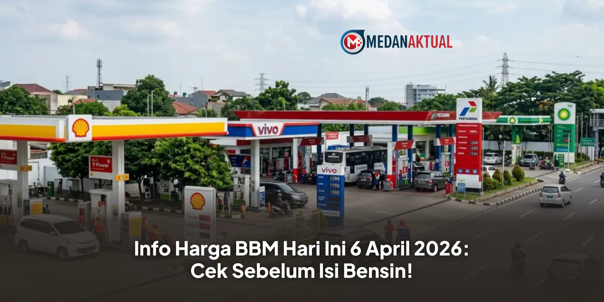 Info Harga BBM Hari Ini 6 April 2026: Cek Sebelum Isi Bensin ...