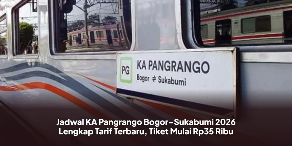 Jadwal KA Pangrango Bogor–Sukabumi 2026 Lengkap Tarif Terbaru, Tiket ...